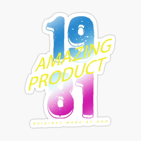 "1981 amazing product for birthday gift born 1981 original made by god ...