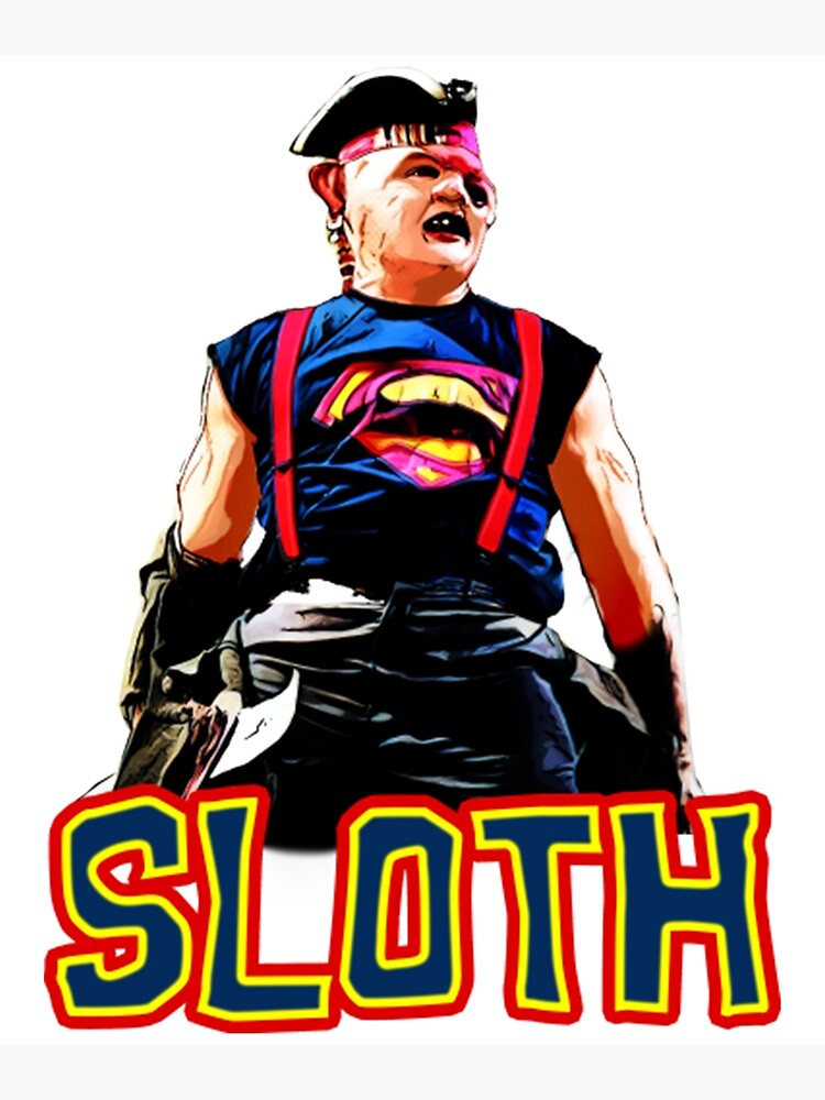 "Goonies - Sloth" Poster for Sale by limiregifi | Redbubble