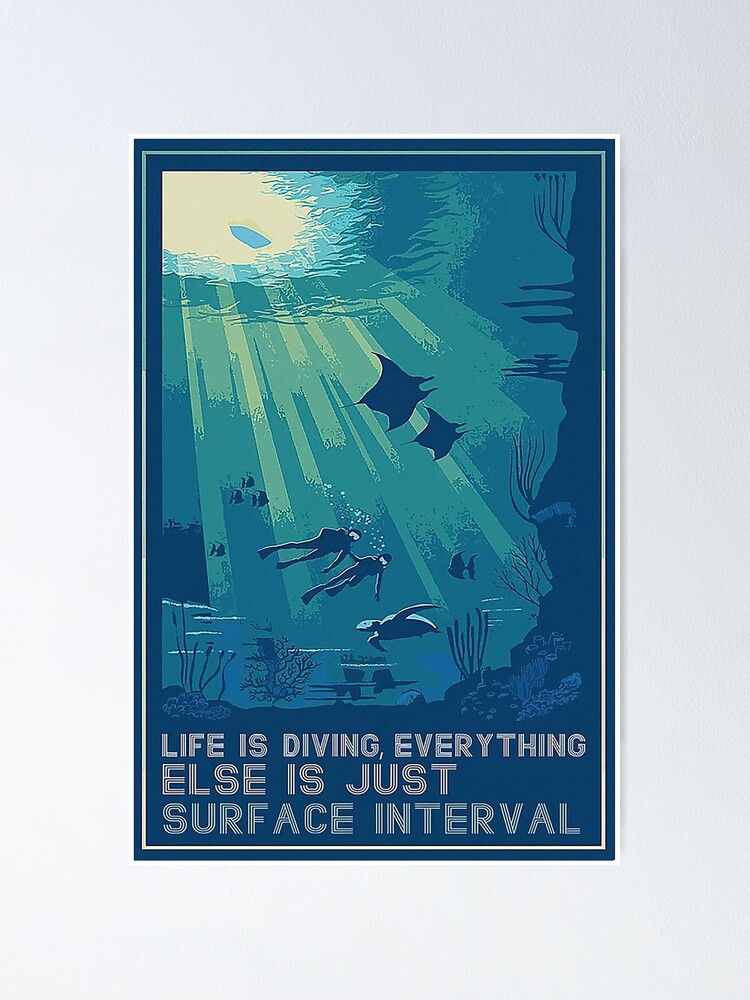 "Scuba Diving Life Is Diving" Poster for Sale by TaryGambit95 | Redbubble