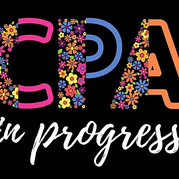 "CPA in progress Accountant in Progress Accounting Student (white ...