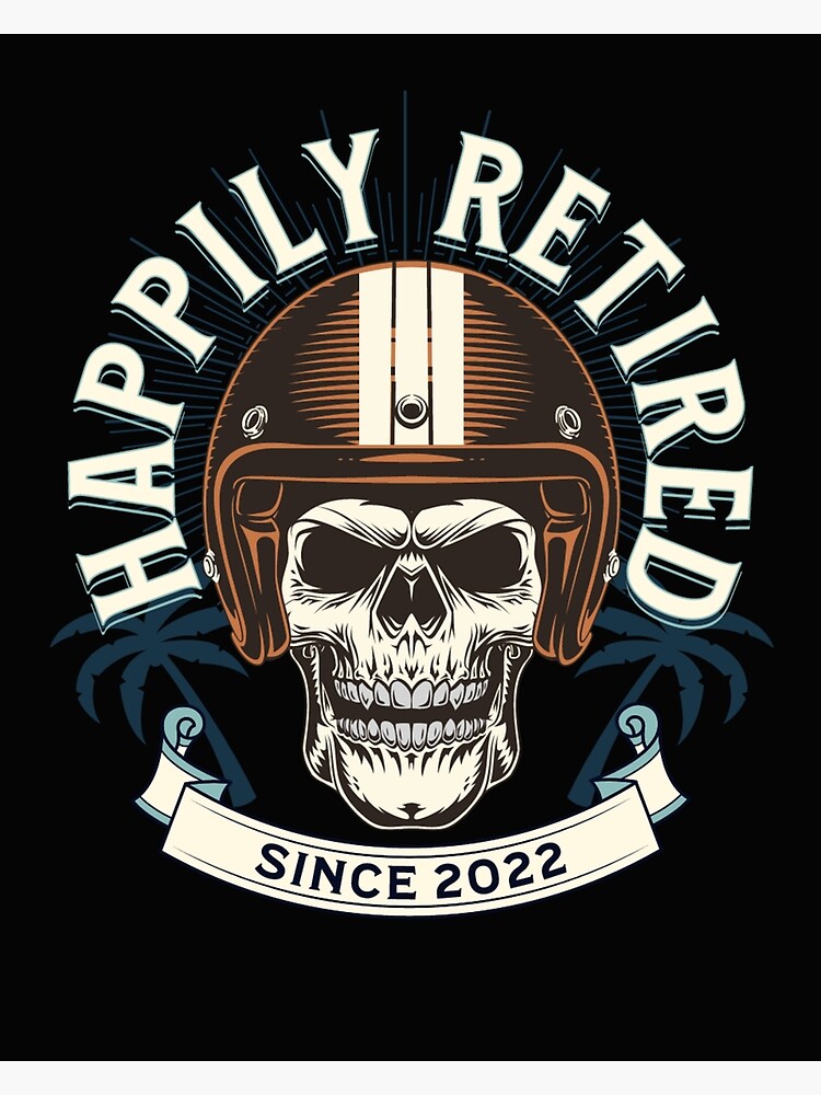 "Retired since 2022 biker skull , retirement gift for new retiree for ...