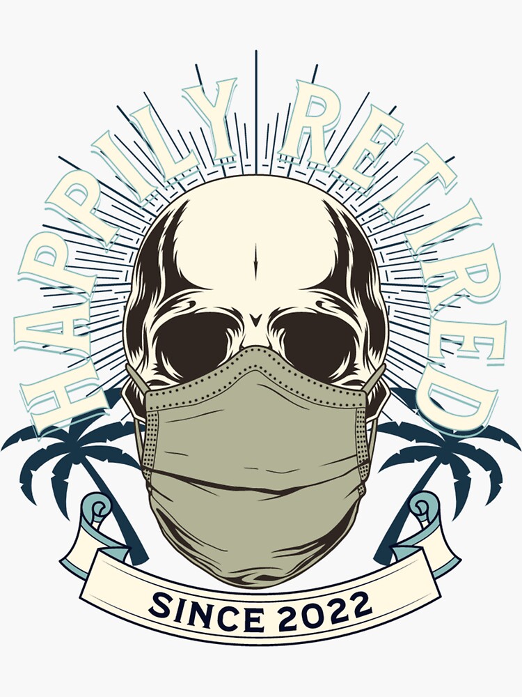 " Retired since 2022 biker skull with mask, retirement gift for new ...