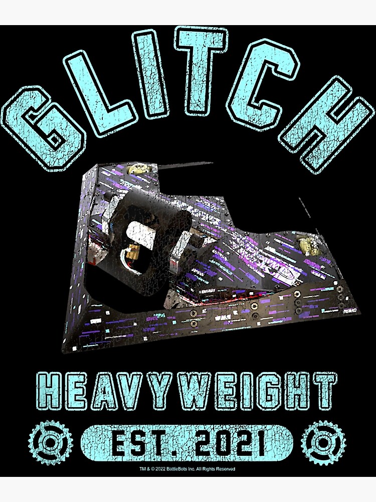 "BattleBots Glitch Heavyweight Collegiate 2021 Poster T-Shirt" Poster ...