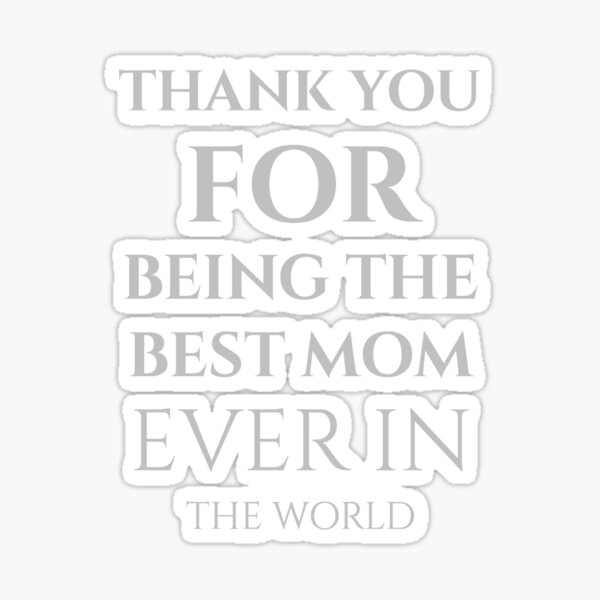 Mother Day Silver Best Mom Ever Sticker For Sale By Mood Draftsman