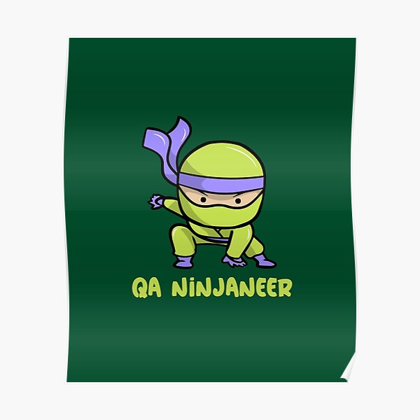 "QA Ninjaneer, Cute Ninja QA engineer" Poster for Sale by memophant ...