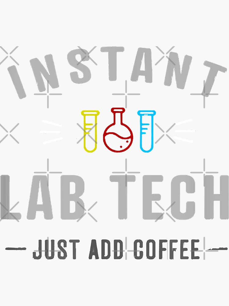 "Instant Lab Tech - add coffee funny medical laboratory" Sticker by ...