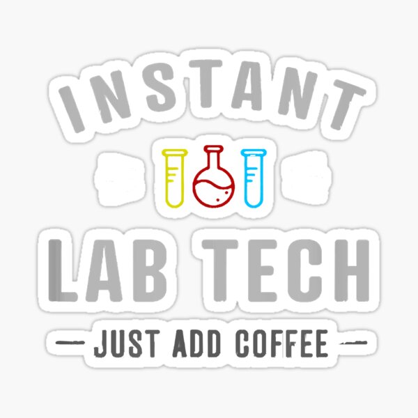 "Instant Lab Tech - add coffee funny medical laboratory" Sticker by ...