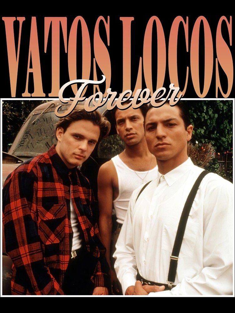 "Vatos-Locos-Forever-Blood-In-Blood-Out-1993" Art Print for Sale by ...