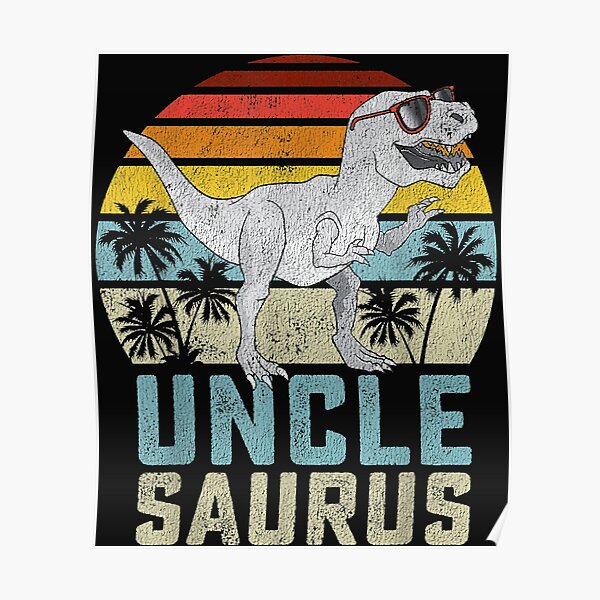 "Unclesaurus T Rex Dinosaur Uncle Saurus Family Matching" Poster for ...