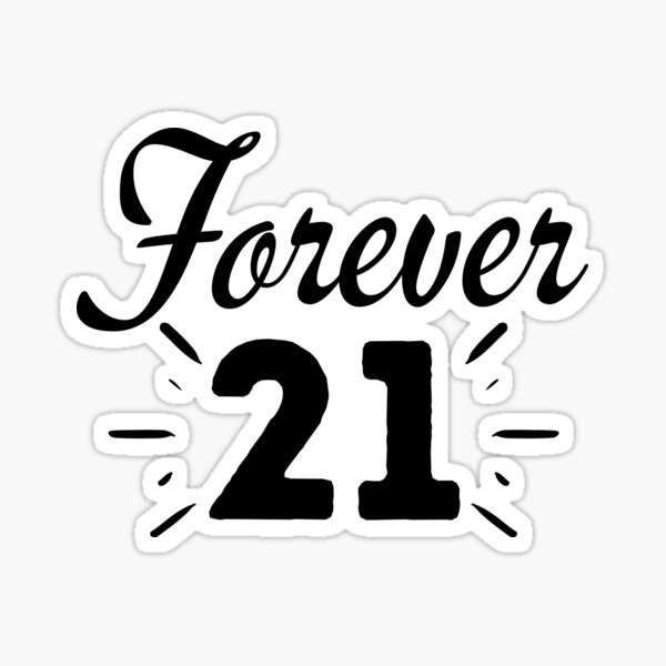 "Forever Young - Forever 21" Sticker for Sale by MetaArtWorld | Redbubble