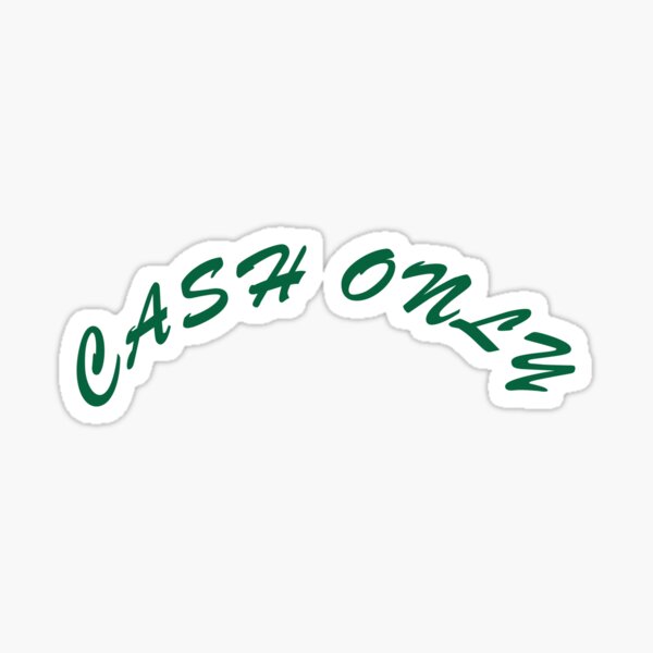 "Cash Only" Sticker for Sale by FletJorg | Redbubble