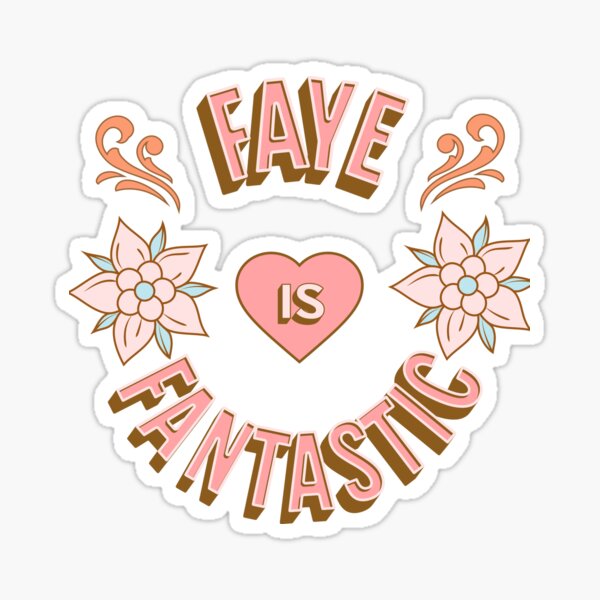 "Faye is Fantastic - First Names - Birthday Gifts - Alliteration Fans ...