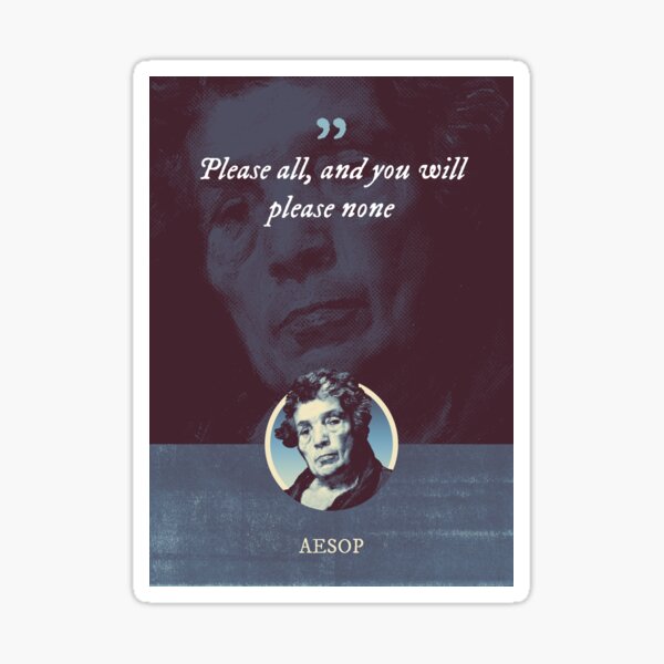 "Aesop - Please all, and you will please none" Sticker by khaosid ...