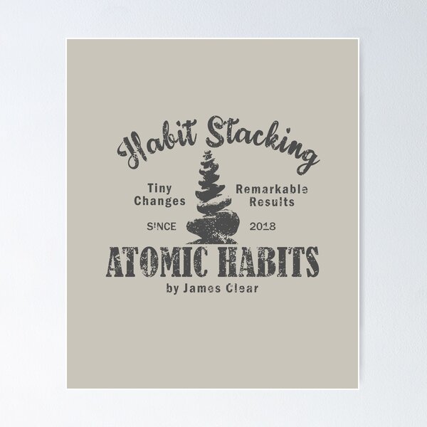 "Habit Stacking (Atomic Habits - James Clear)" Poster for Sale by ...
