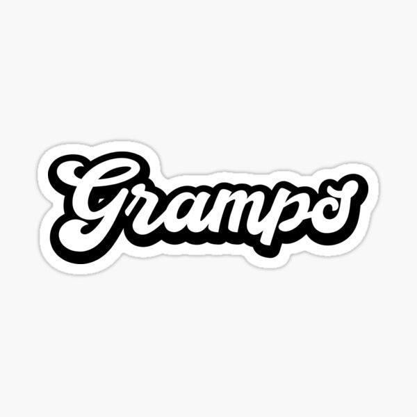 "gramps, grandpa" Sticker for Sale by Ashi17 | Redbubble