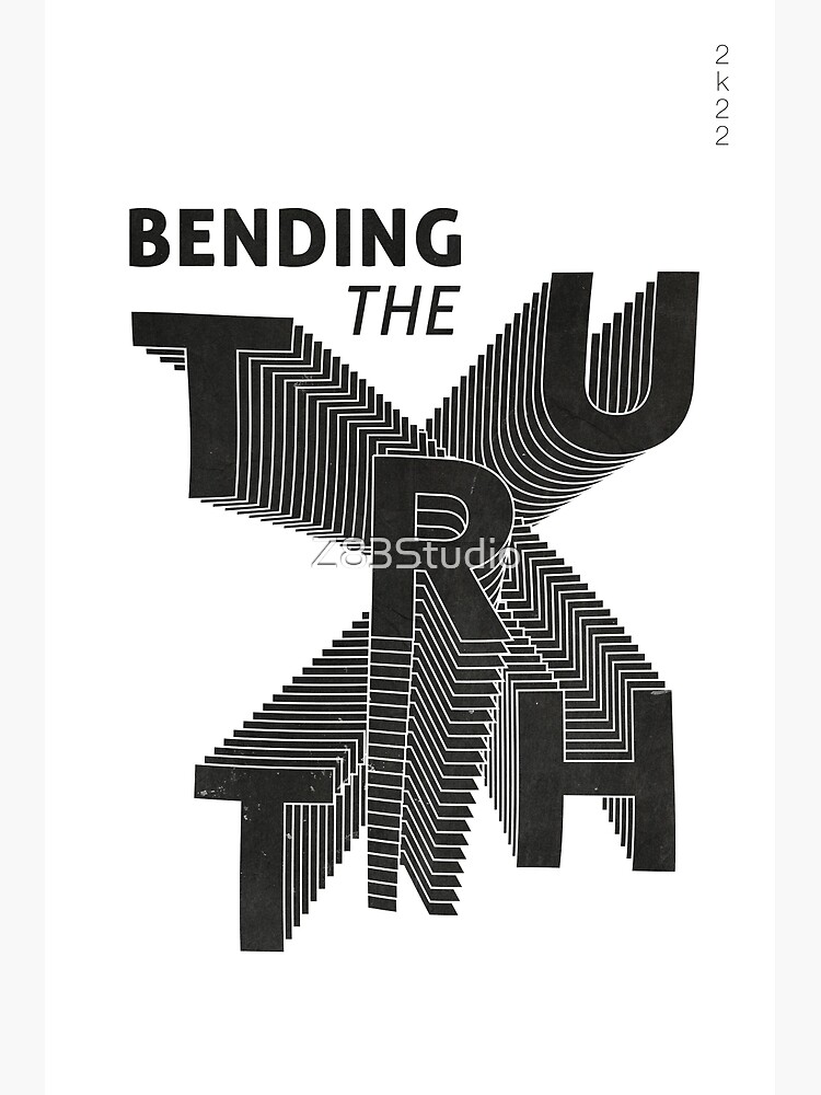 "Bending the truth" Poster by Z83Studio | Redbubble