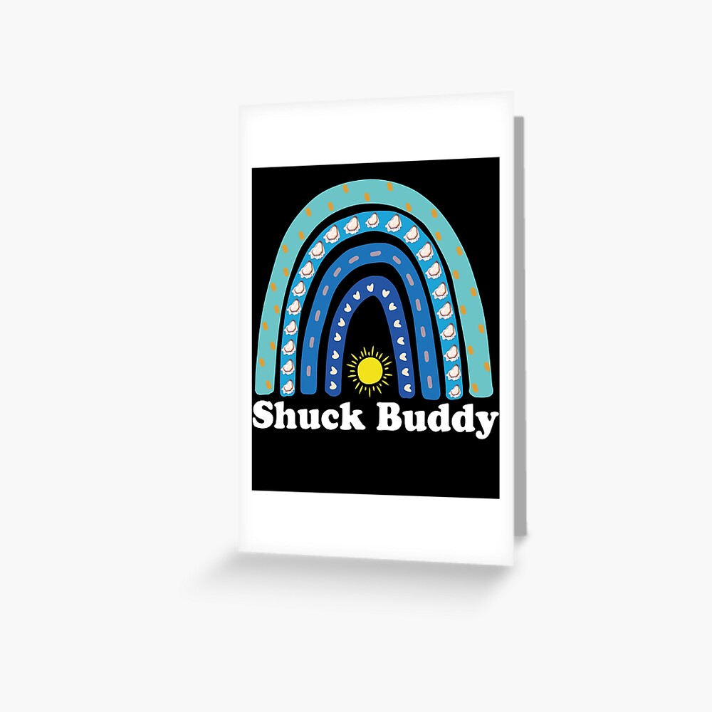 "Funny Oyster Shuck Buddy Cool Rainbow Oyster " Greeting Card by ...