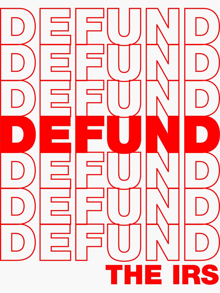 "Defund the IRS" Sticker by JL7Designs | Redbubble