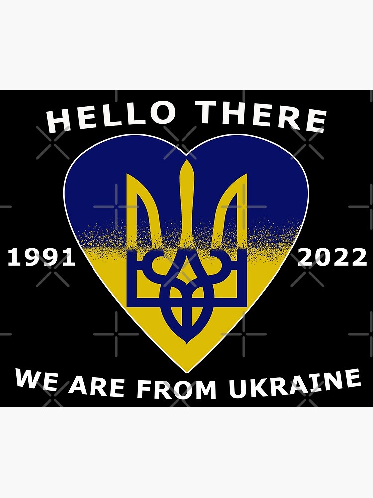 Poster « Hello There We Are From Ukraine - 1991 2022 - Drapeau ...