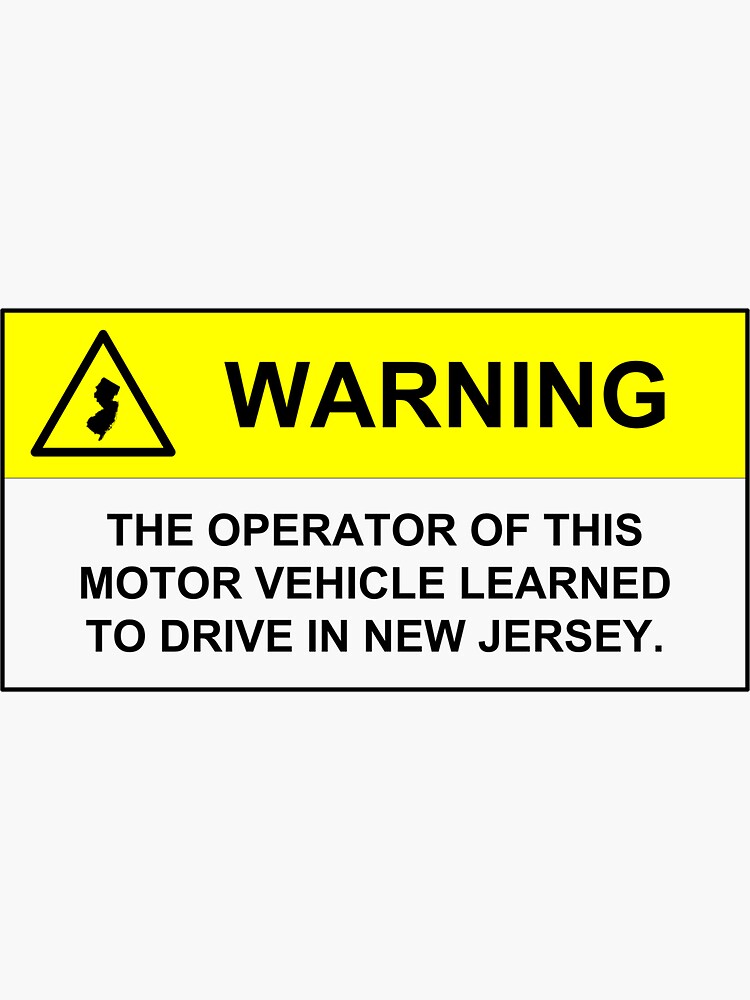 "New Jersey Driver Warning" Sticker for Sale by skullcap73 | Redbubble
