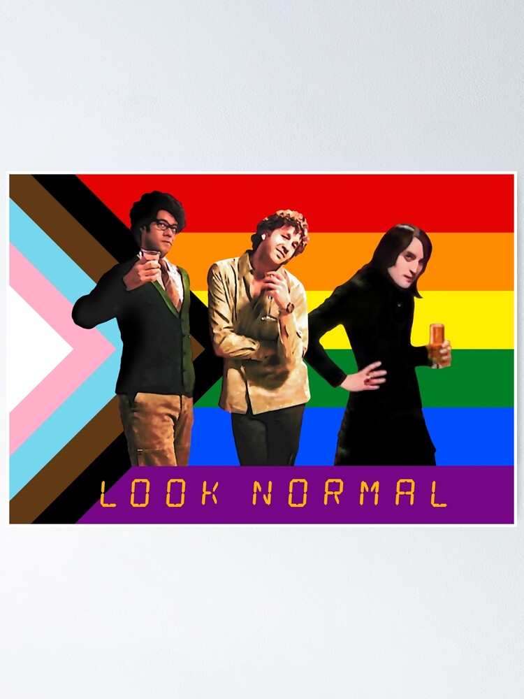 "Look Normal - The IT Crowd - Progressive Pride" Poster for Sale by ...
