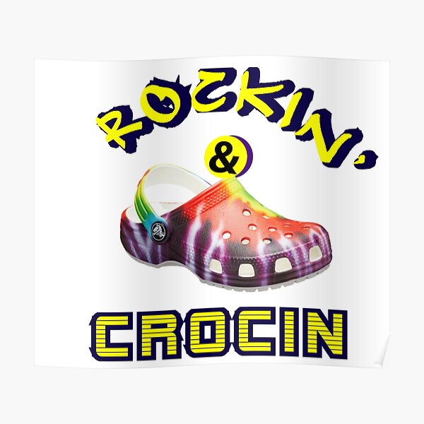 "crocs rocking" Poster for Sale by newtrends2022 | Redbubble