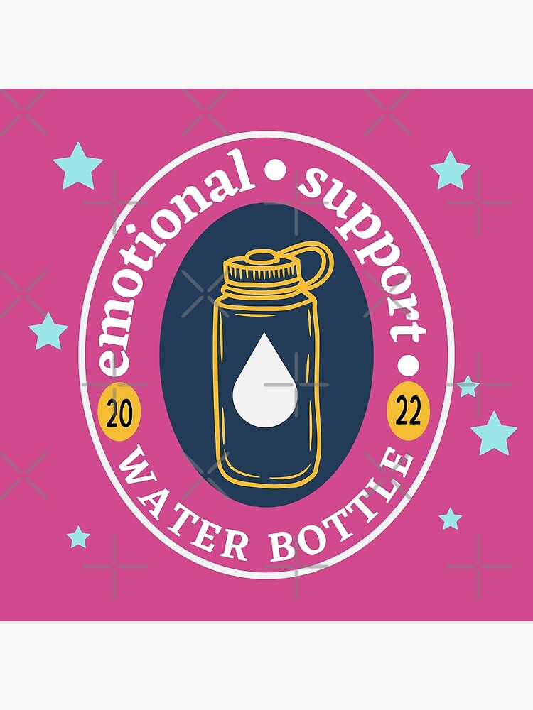 " Emotional Support Water Bottle" Poster for Sale by BronikowskiART ...