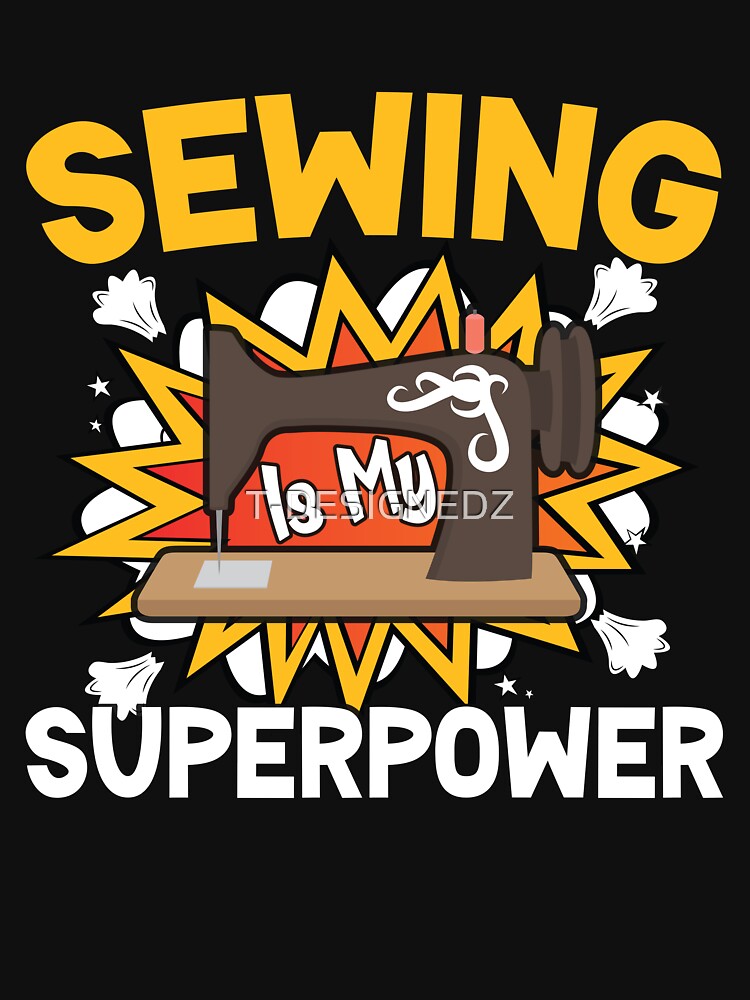"Sewing Is My Superpower, Quilting Lover, Quilting Mom" T-shirt by T ...