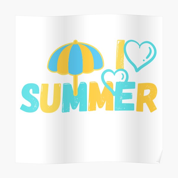 "the best summer,i love sumer" Poster for Sale by yourlifestyle1 ...