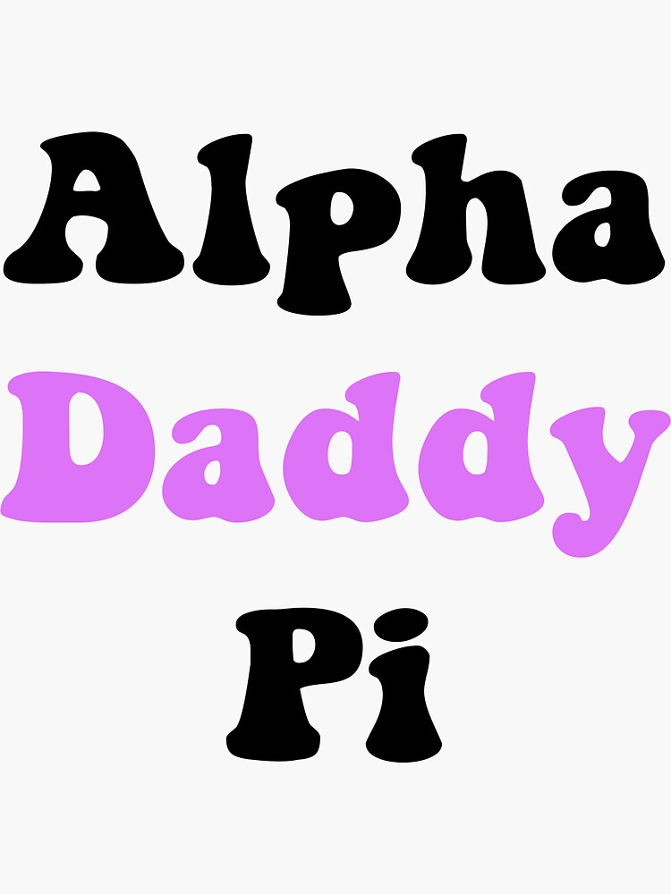 "alpha daddy pi" Sticker by bdadsmagee | Redbubble