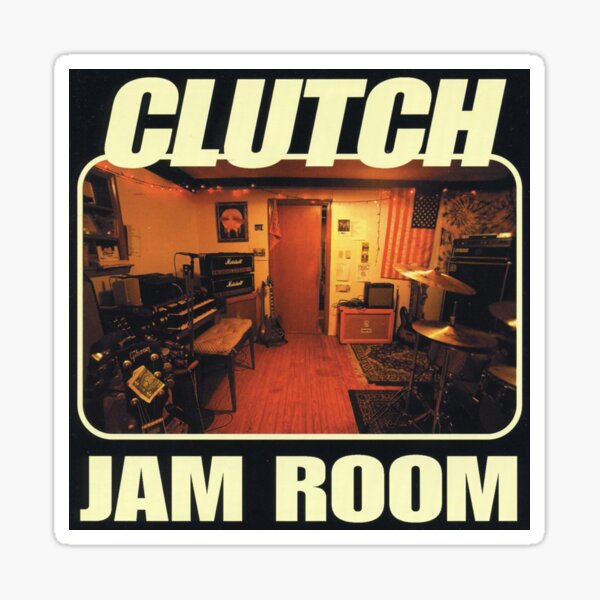 "Clutch jam room" Sticker for Sale by RobertBelden67 | Redbubble