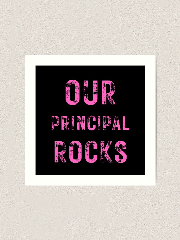 "Our Principal Rocks The Best Teacher Pink Design" Art Print for Sale ...