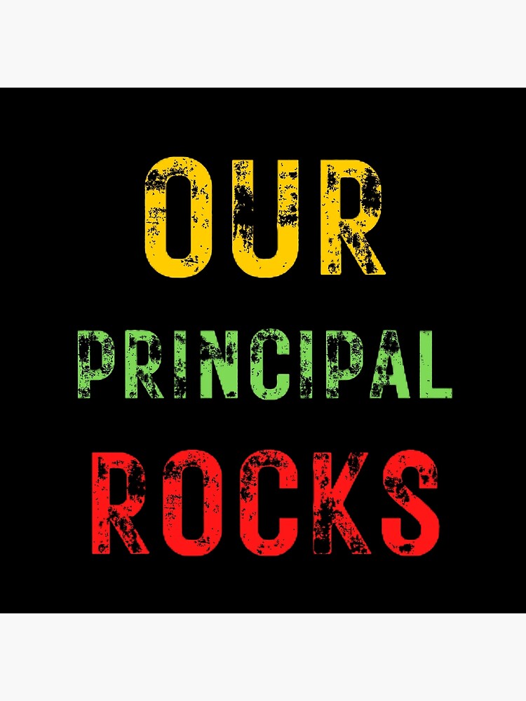 "Our Principal Rocks The Best Teacher Multi Colors Design" Poster by ...