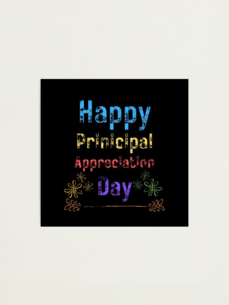 "Happy Principal Appreciation Day The Best Teacher Colorful Design ...
