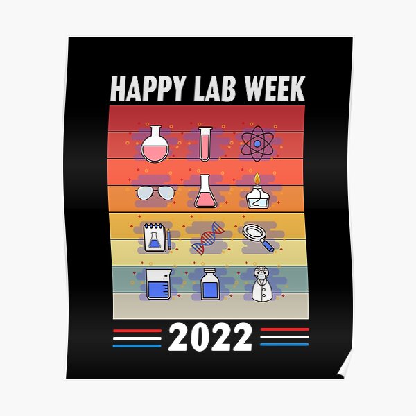 "Happy Lab Week 2022 Lab Technician" Poster for Sale by karaevensen255 ...