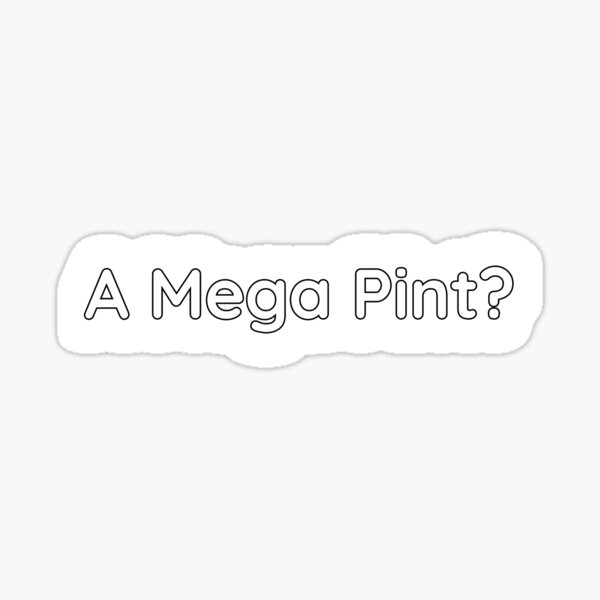 "Mega Pint" Sticker by LOSV | Redbubble