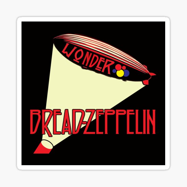 "Bread Zeppelin " Sticker by Moooooooman | Redbubble