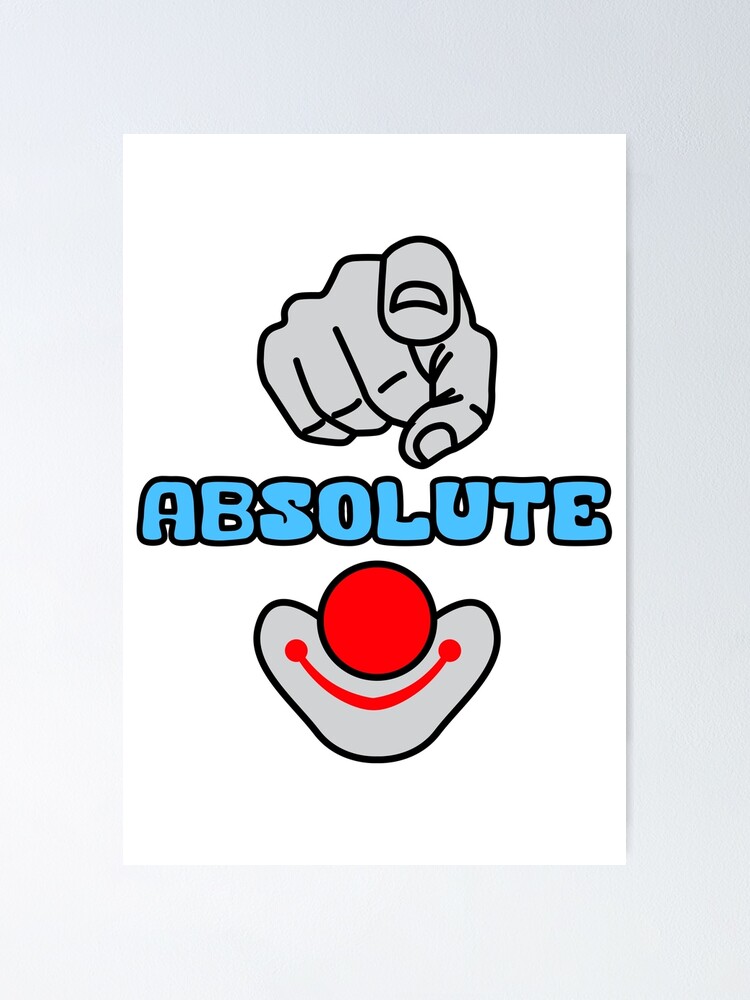 "You Absolute Clown Funny Meme Blue red Grey Text Design" Poster for ...