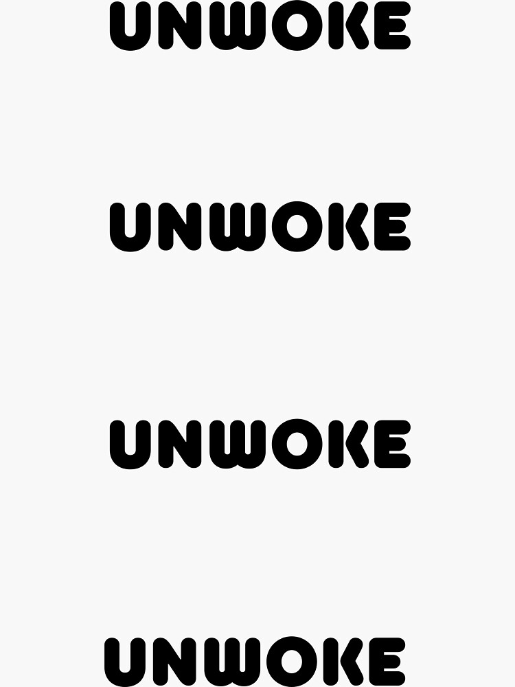 "Unwoke | Woke meme | Unwoke town city" Sticker by AllCaseSXL | Redbubble