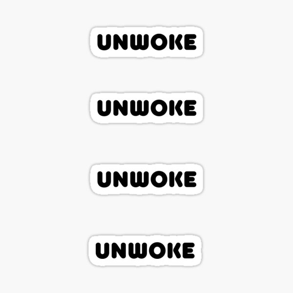 "Unwoke | Woke meme | Unwoke town city" Sticker by AllCaseSXL | Redbubble