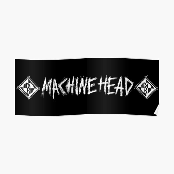 "Machine Head logo" Poster for Sale by Gealow148 | Redbubble