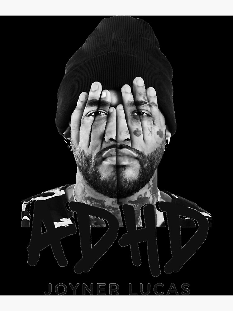 "Untitled ADHD Joyner Lucas" Poster for Sale by AllenMShevey | Redbubble