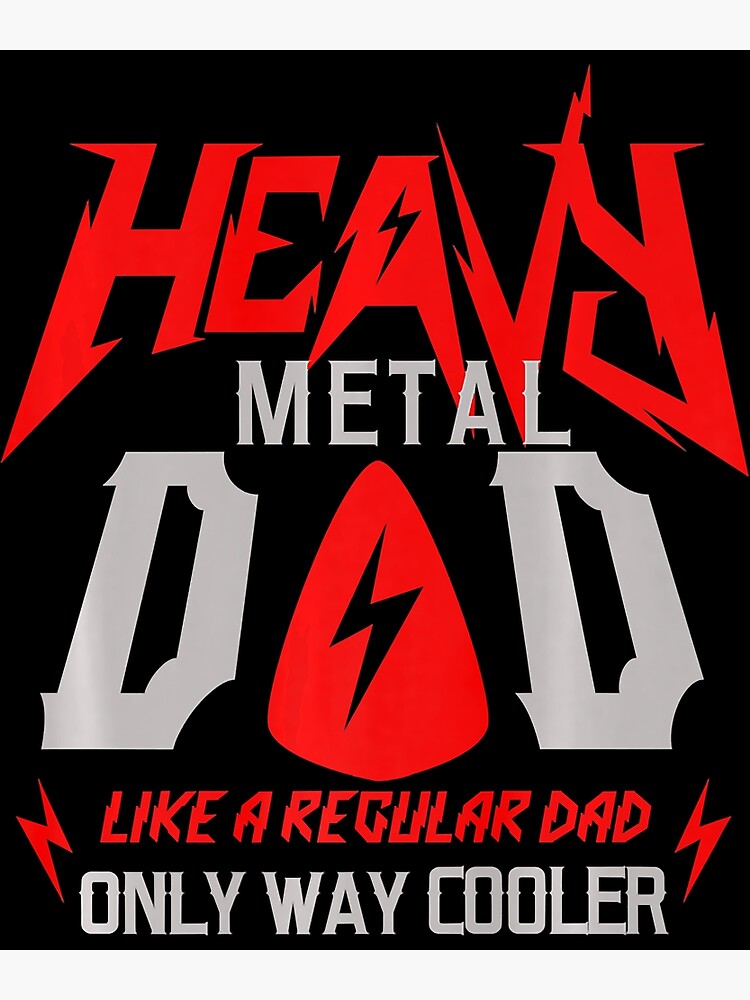 "Heavy Metal Dad Fan Music Rock N Roll Father's Day" Poster for Sale by ...