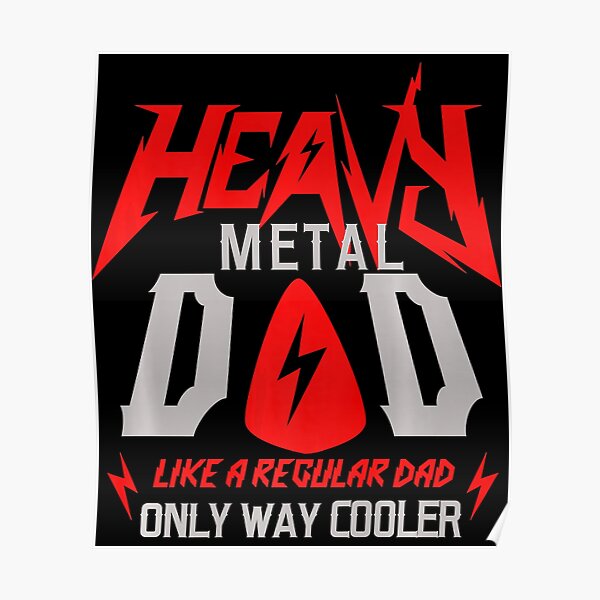"Heavy Metal Dad Fan Music Rock N Roll Father's Day" Poster for Sale by ...