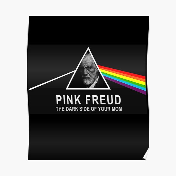 "Pink Sigmund Freud The Dark Side of your Mom" Poster for Sale by ...