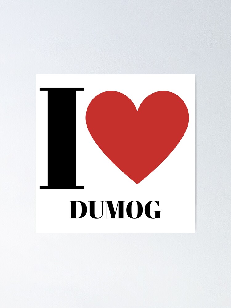 " I love dumog" Poster for Sale by freedom4life | Redbubble