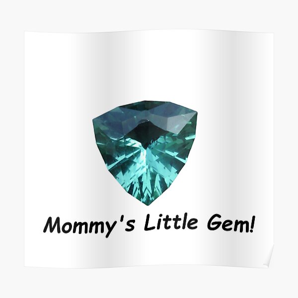 "Mommy's Little Gem No1" Poster for Sale by TonyacDesigns | Redbubble