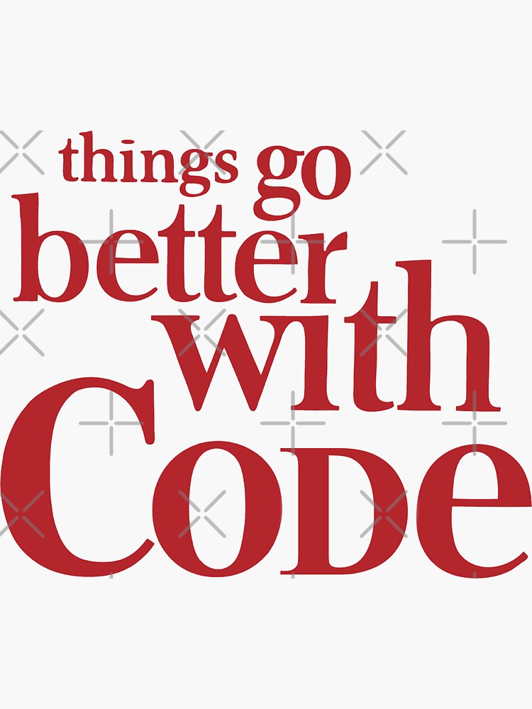 "Things Go Better With Code - Soft Drink Slogan Inspired Computer ...