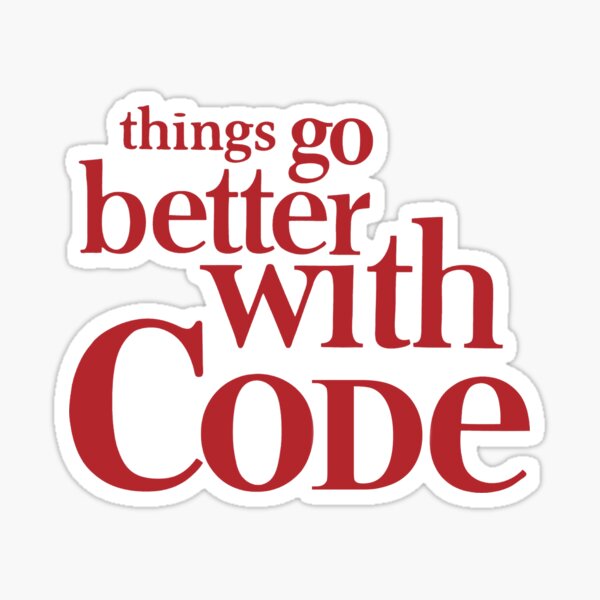 "Things Go Better With Code - Soft Drink Slogan Inspired Computer ...