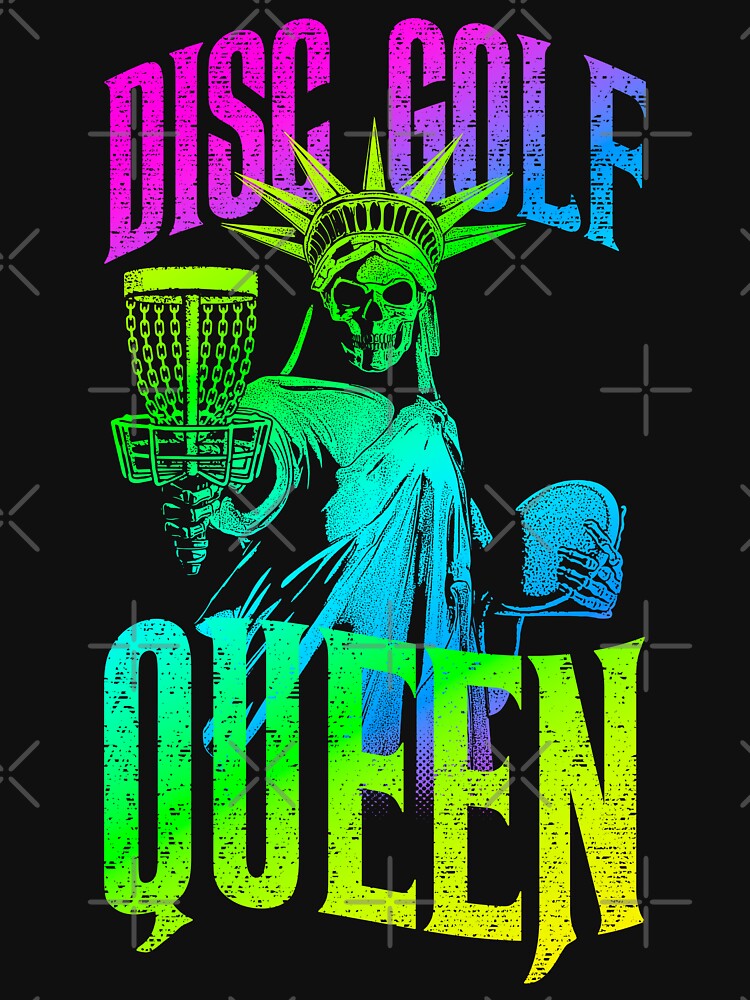 "Funny Disc Golf Queen Gothic Statue Of Liberty Skeleton" T-shirt by ...